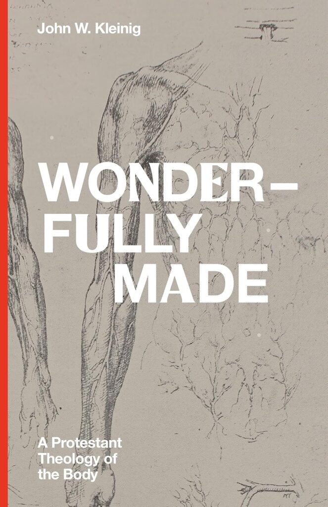 Wonderfully Made: A Protestant Theology of the Body | Wisconsin ...
